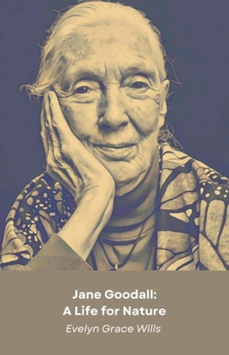 Jane Goodall | Grace Wills, Evelyn - 교보문고