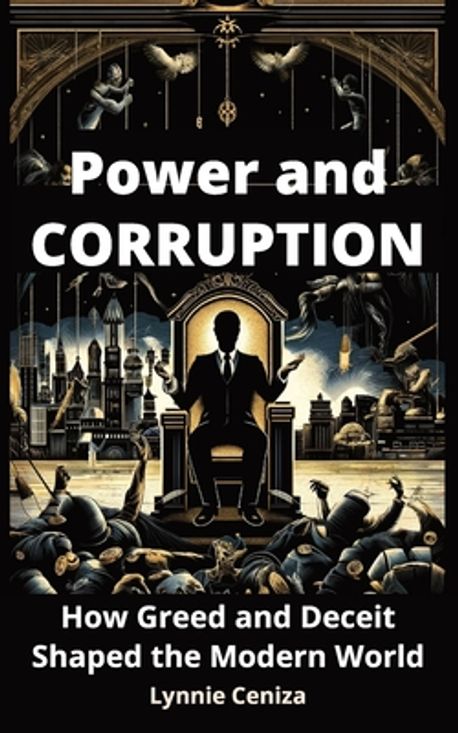 Power and Corruption | Ceniza, Lynnie - 교보문고