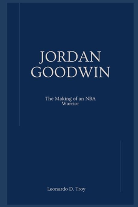 Jordan Goodwin | D. Troy, Leonardo - 교보문고