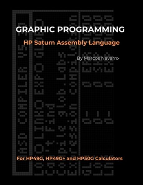 GRAPHIC PROGRAMMING HP Saturn Assembly Language | Navarro, Marcos - 교보문고