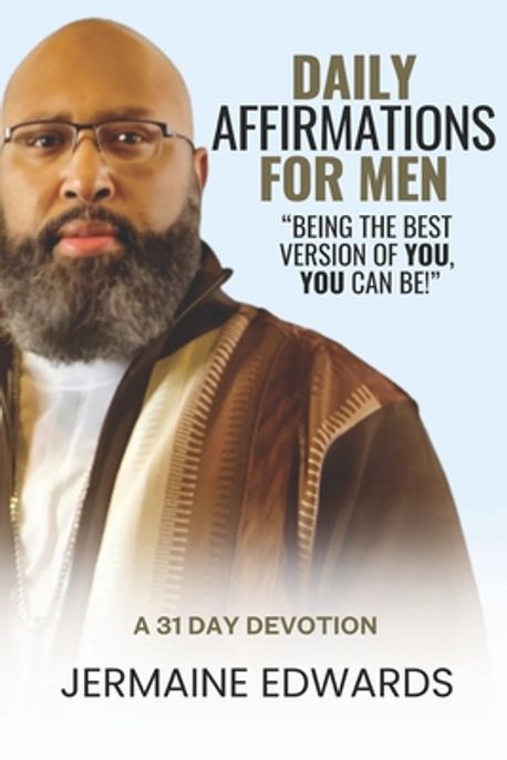Daily Affirmations For Men | Edwards, Sophia - 교보문고