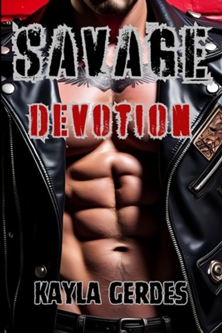 Savage Devotion | Gerdes, Kayla - 교보문고