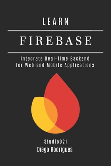 Learn Firebase | Rodrigues, Diego - 교보문고