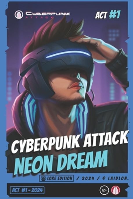 Cyberpunk Attack Neon Dream | Kokaiko, Igor - 교보문고