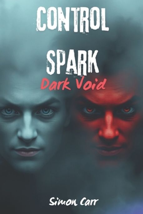 Control Spark Dark Void | Crocker, Rachel - 교보문고