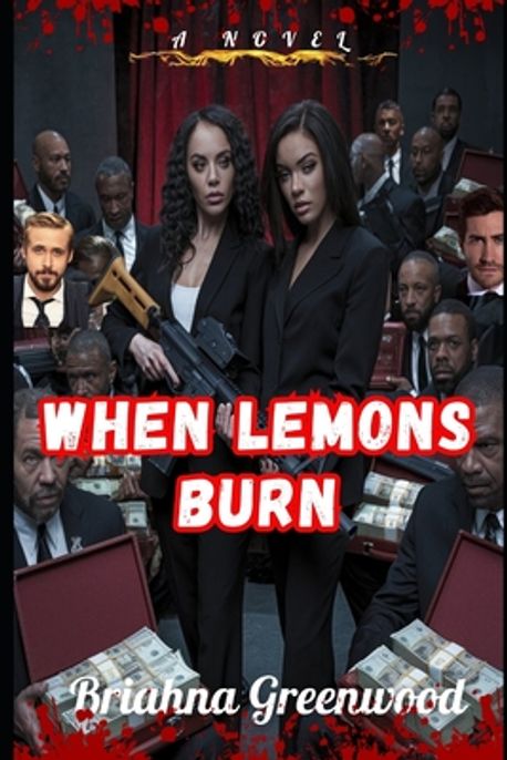 When Lemons Burn | Luna, Alomary - 교보문고