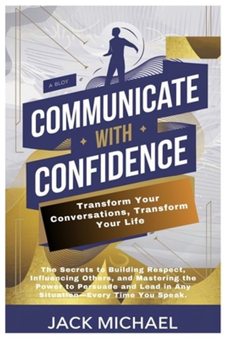 Communicate with Confidence | Michael, Jack - 교보문고