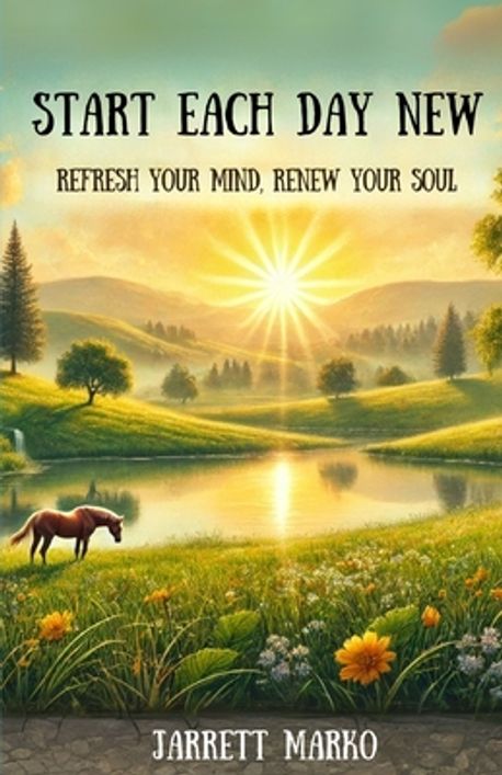 Start Each Day New | Marko, Jarrett - 교보문고