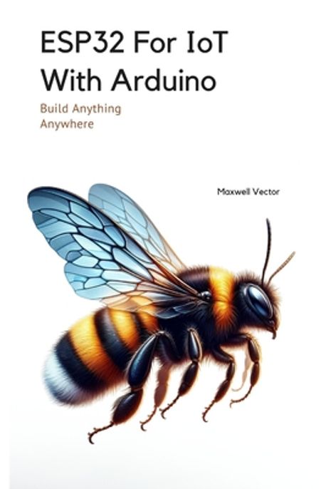 ESP32 For IoT With Arduino | Vector, Maxwell - 교보문고