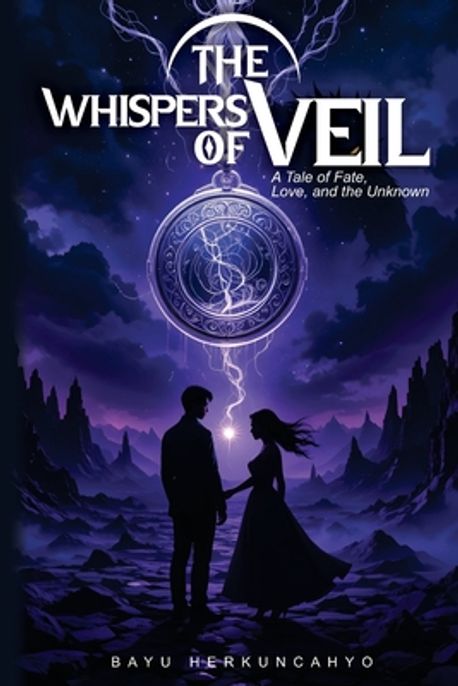 The Whispers of Veil | Herkuncahyo, Bayu - 교보문고