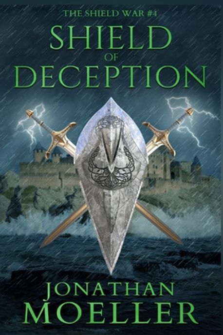 Shield of Deception | Moeller, Jonathan - 교보문고