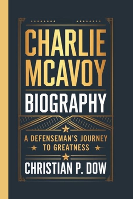 Charlie McAvoy Biography | P. Dow, Christian - 교보문고