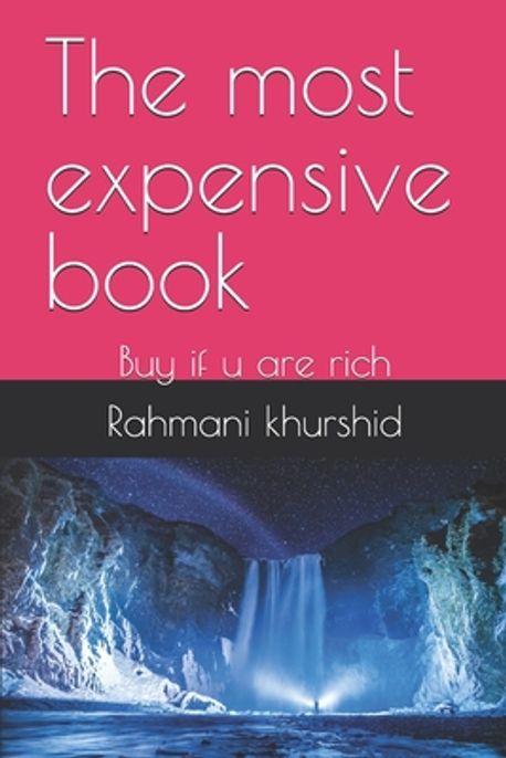 The most expensive book | Khurshid, Rahmani - 교보문고
