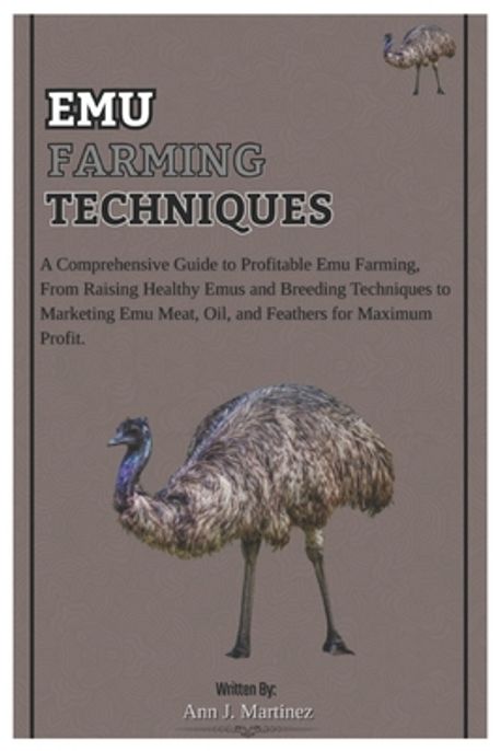 Emu Farming Techniques | J. Martinez, Ann - 교보문고