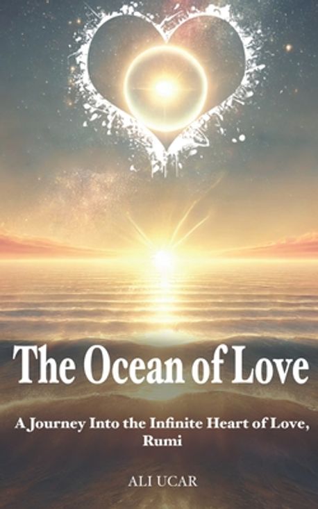 The Ocean of Love | Ucar, Ali - 교보문고