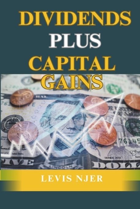 Dividends Plus Capital Gains | Njer, Levis - 교보문고
