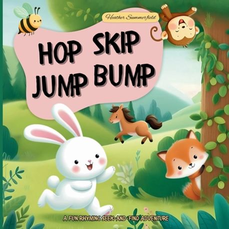 Hop Skip Jump Bump | Summerfield, Heather - 교보문고