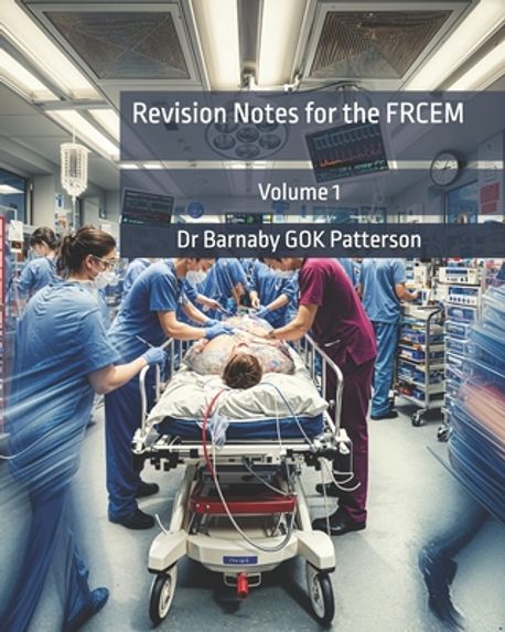 Revision Notes for the FRCEM | Patterson, Barnaby Gok - 교보문고
