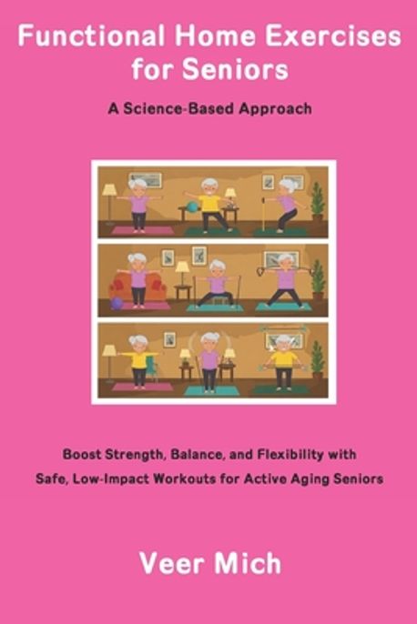 Functional Home Exercises for Seniors | Mich, Veer - 교보문고