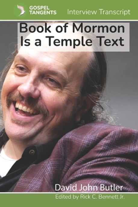 Book of Mormon Is a Temple Text | Bennett, Rick C. - 교보문고