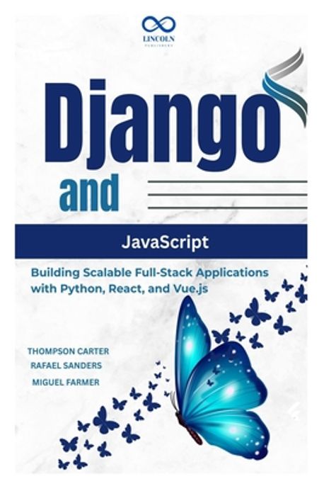 Django and JavaScript | Sanders, Rafael - 교보문고