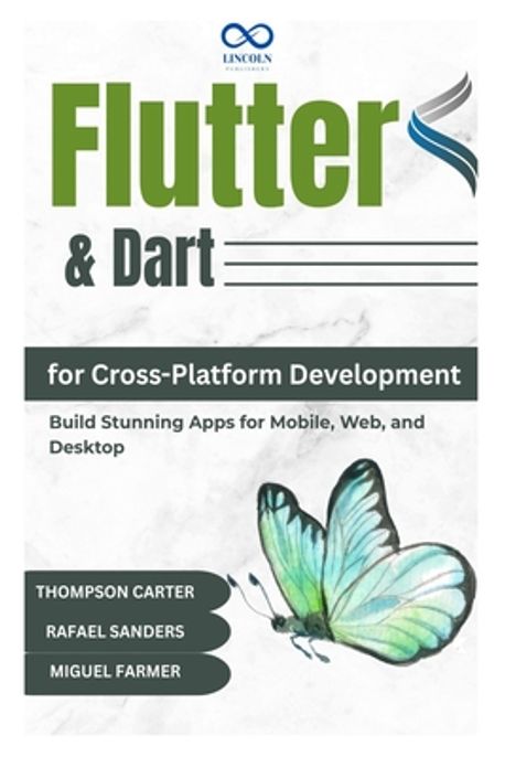 Flutter & Dart for CrossPlatform Development | Sanders, Rafael - 교보문고