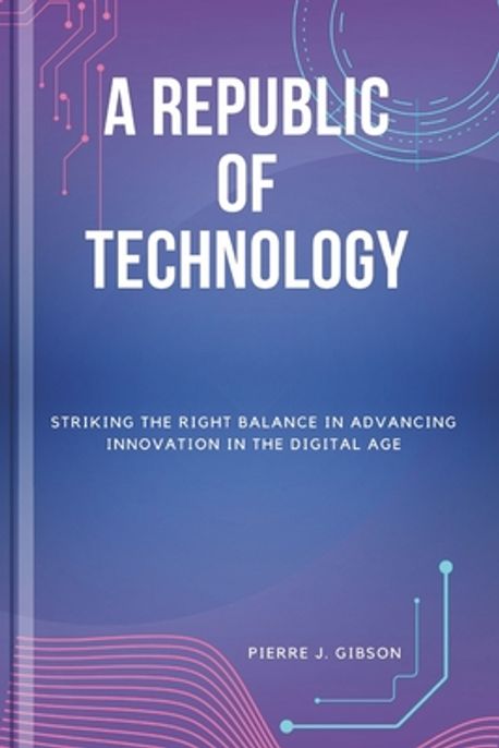A republic Of Technology | J. Gibson, Pierre - 교보문고