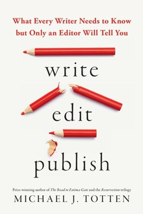 Write, Edit, Publish | Totten, Michael J. - 교보문고