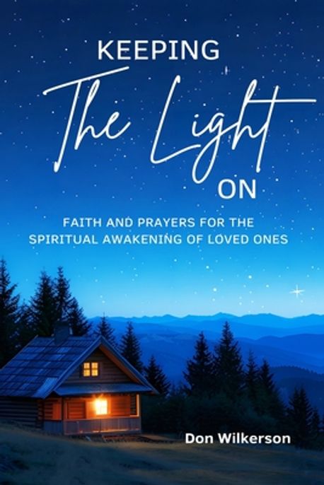 Keeping The Light On | Wilkerson, Don - 교보문고