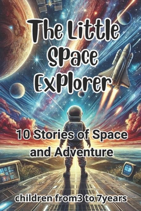 The Little Space Explorer | Brown, Emily - 교보문고