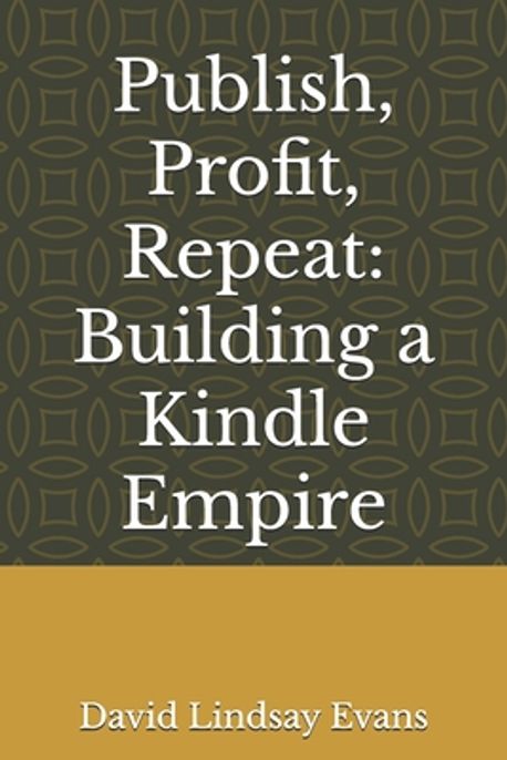 Publish, Profit, Repeat | Evans, David Lindsay - 교보문고