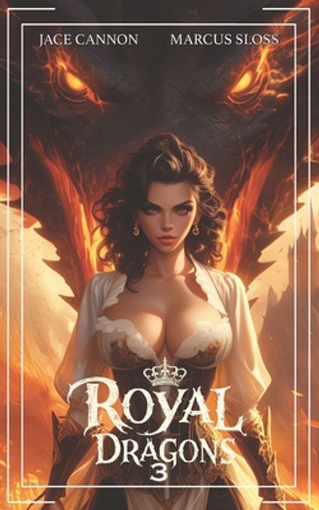 Royal Dragons 3 | Cannon, Jace - 교보문고