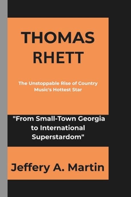 Thomas Rhett | A. Martin, Jeffery - 교보문고