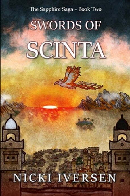 Swords of Scinta | Iversen, Nicki - 교보문고