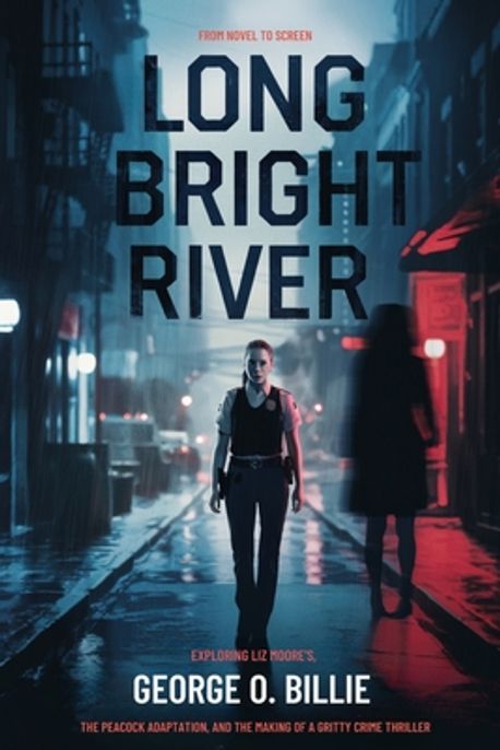 Long Bright River | Billie, George O. - 교보문고