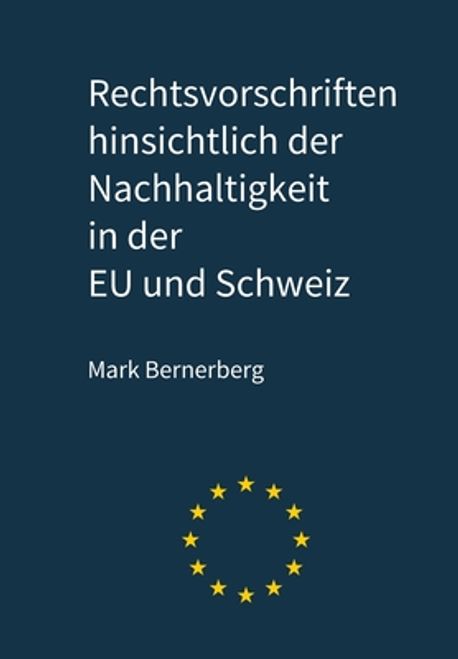 Rechtsvorschriften hinsichtlich der Nachhaltigkeit in der EU und ...