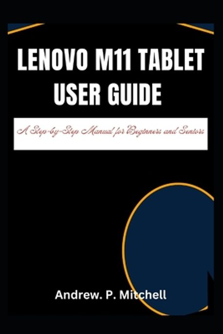 Lenovo M11 Tablet User Guide | Mitchell, Andrew P. - 교보문고