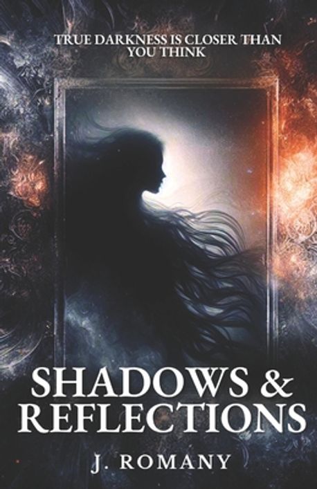 Shadows And Reflections | Romany, J. - 교보문고