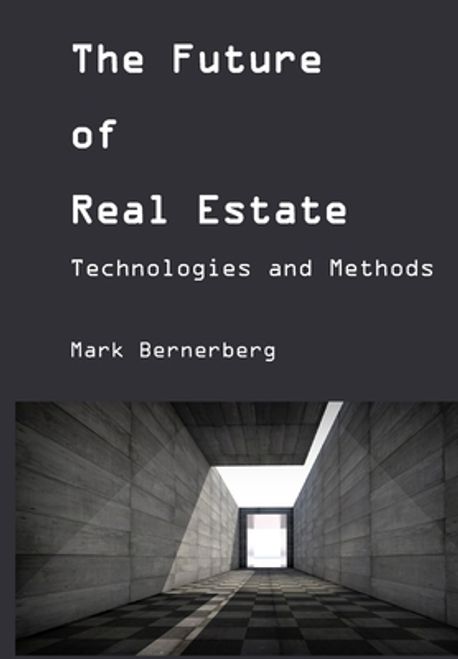 The Future of Real Estate | Bernerberg, Mark - 교보문고