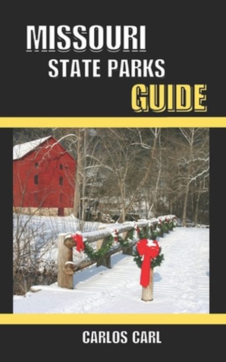 Missouri State Parks Guide | Carl, Carlos - 교보문고