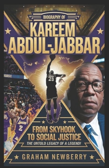 Biography of KAREEM ABDUL-JABBAR | Newberry, Graham - 교보문고