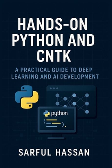 Hands-On Python and CNTK | Hassan, Sarful - 교보문고