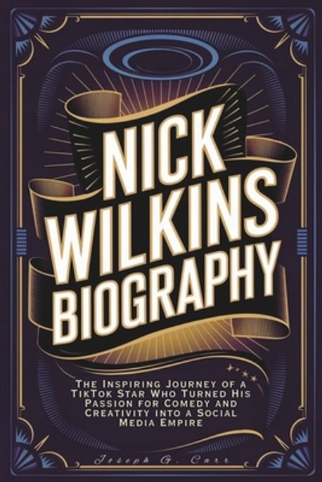 Nick Wilkins Biography | G. Carr, Joseph - 교보문고