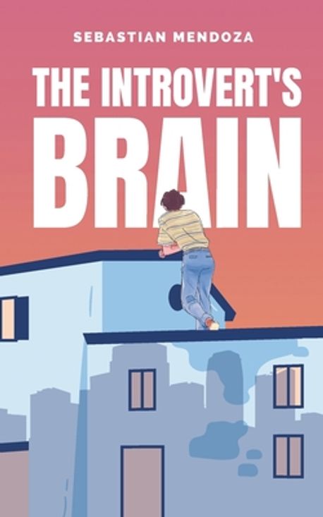 The Introvert's Brain | Brown, William - 교보문고