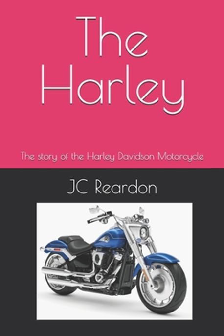 The Harley | Reardon, Jc - 교보문고