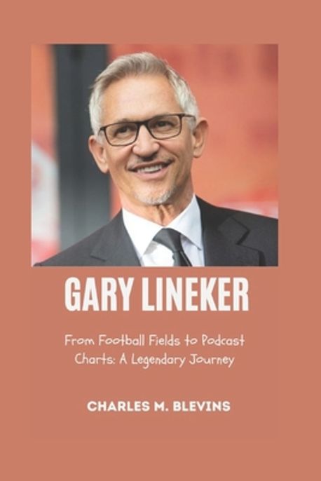 Gary Lineker | M. Blevins, Charles - 교보문고