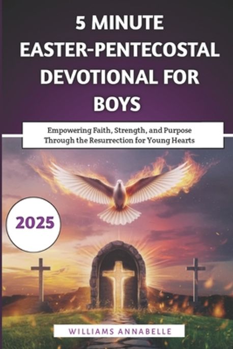 5 Minute Easter-Pentecostal Devotional for Boys | Annabelle, Williams ...