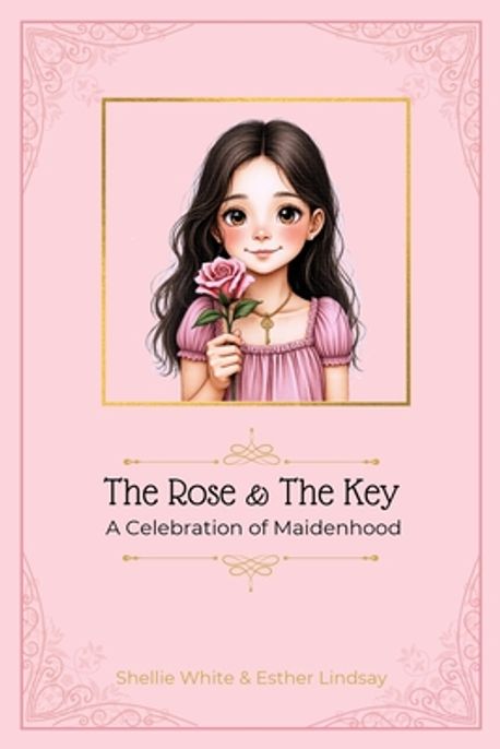 The Rose & The Key | White, Shellie - 교보문고