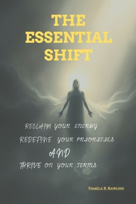 The essential shift | R. Rawlins, Pamela - 교보문고