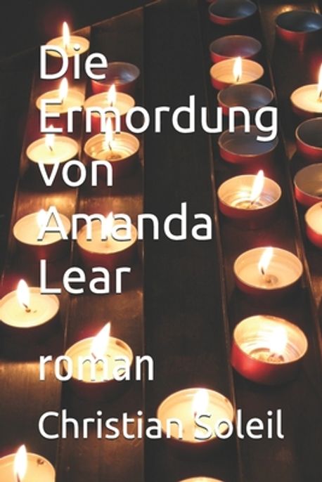 Die Ermordung von Amanda Lear | Soleil, Christian - 교보문고